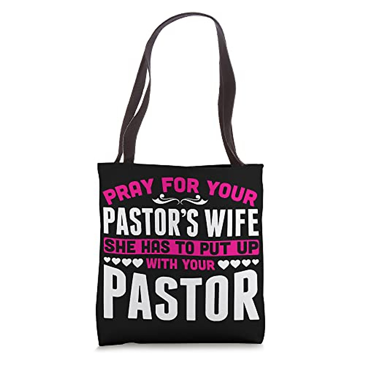 Pastors wife she has to put up with your pastor Tote Bag