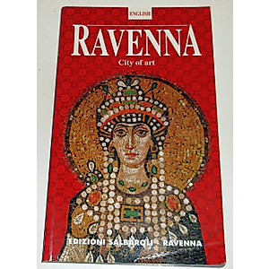 Ravenna: City of Art