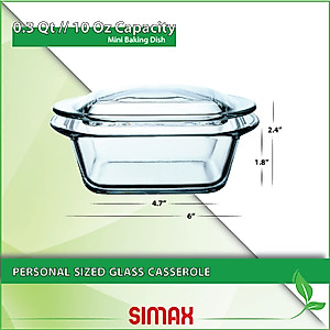 Simax Casserole Dish For Oven: Mini Glass Baking Dish With Lid ? Small, Personal Sized Bakeware and Cookware - Great for Storage ? Microwave, Oven, And Dishwasher Safe Borosilicate Glass Dish ? 10 Oz.