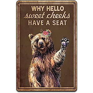 Bear Metal Tin Sign Why Hello Sweet Cheeks Have A Seat Funny Poster Bar Living Room Kitchen Bathroom Home Art Wall Decoration Plaque Gift