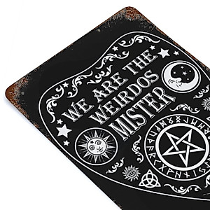 JPKIROZR 11.8*7.9in retro Halloween We Are The Weirdos sir Witchy Gothic Home Decor tin sign metal poster wall plaque decoration bar cafe garage cave club garden Funny art white-style-7-1-1