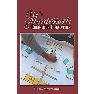 Montessori: On Religious Education