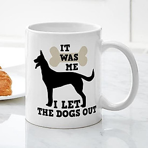 CafePress I Let The Dogs Out Ceramic Coffee Mug, Tea Cup 11 oz