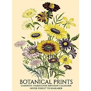 Birthday Calendar: Botanical Prints Hardcover Monthly Daily Desk Diary Organizer for Birthdays, Important Dates, Anniversaries, Special Days