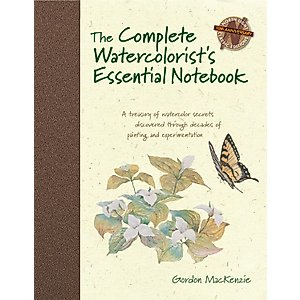 The Complete Watercolorist's Essential Notebook: A treasury of watercolor secrets discovered through decades of painting and expe rimentation