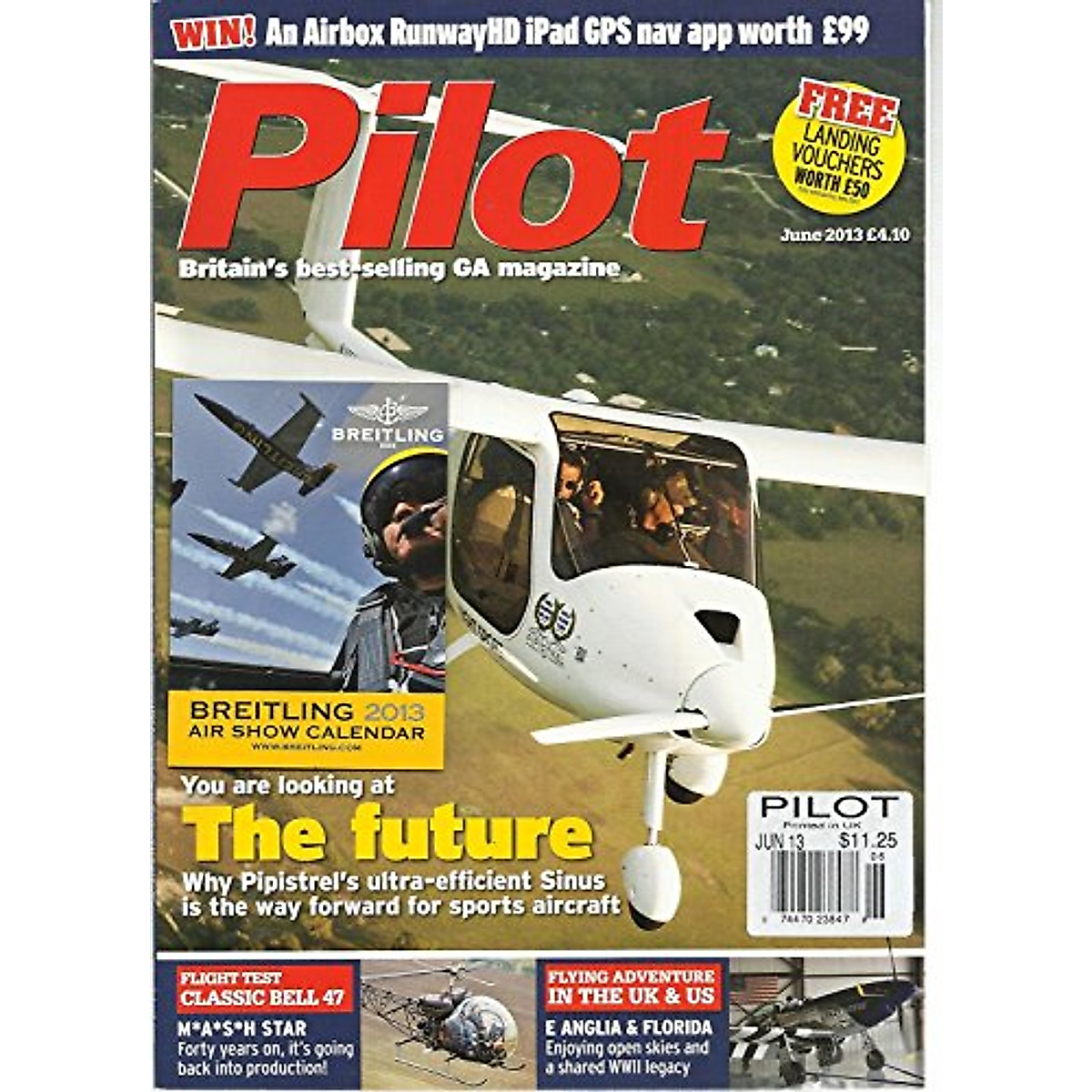 PILOT, JUNE, 2013 (BRITAIN'S BEST - SELLING GA MAGAZINE) YOU ARE LOOKING AT