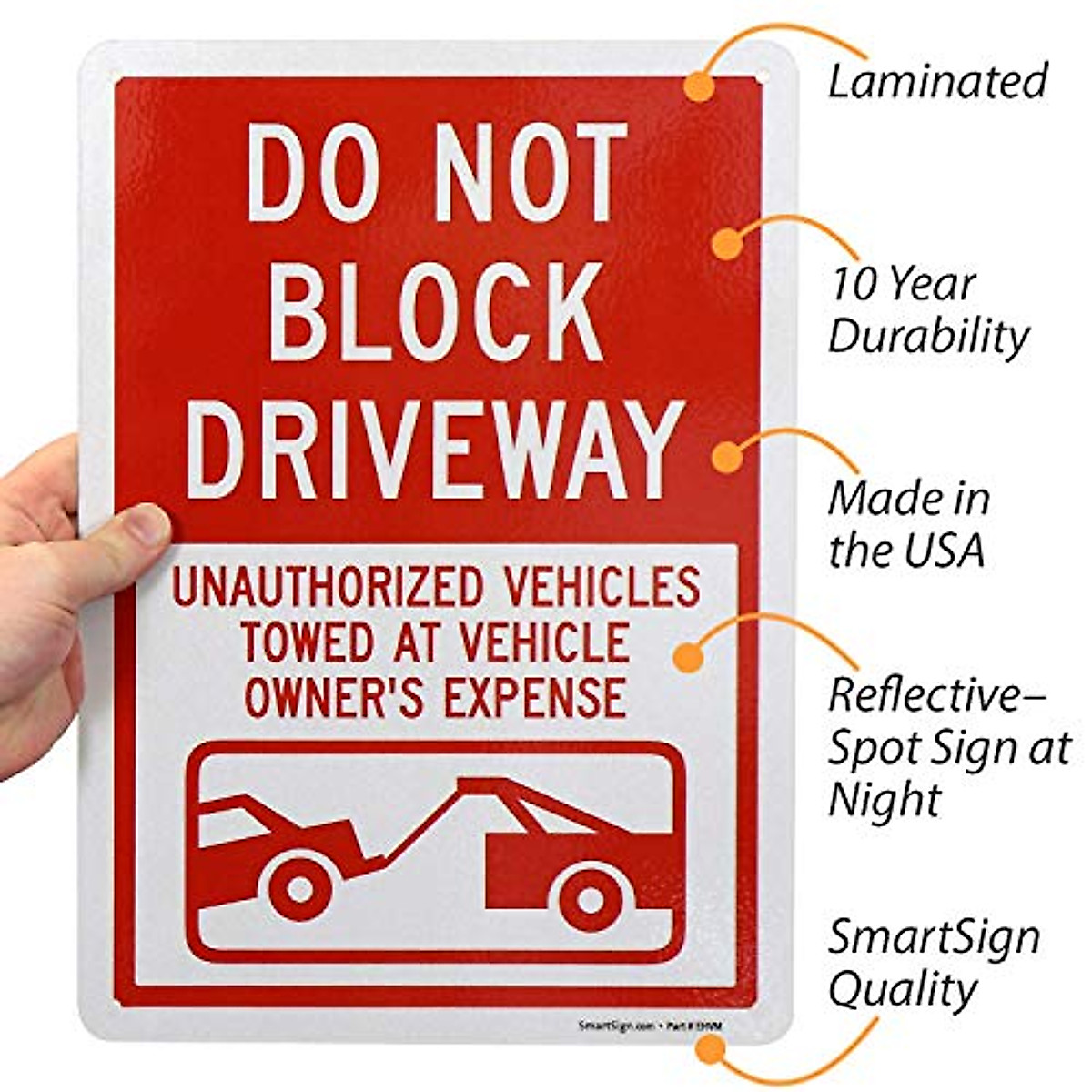 SmartSign “Do Not Block Driveway - Unauthorized Vehicles Towed At Vehicle Owner's Expense” Sign | 10" x 14" Engineer Grade Reflective Aluminum