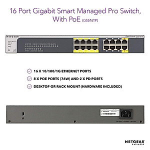 NETGEAR 16-Port Gigabit Ethernet Smart Managed Pro PoE Switch (GS516TP) - with 8 x PoE @ 76W and 2xPD ports, Desktop/Rackmount, and ProSAFE Lifetime Protection