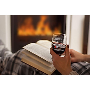 And I Will Always Love You - Funny 15oz Crystal Stemless Wine Glass - Perfect Idea for Wife Girlfriend Mother's Day Her Valentine Birthday Anniversary