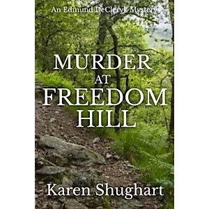 Murder at Freedom Hill: An Edmund DeCleryk Mystery