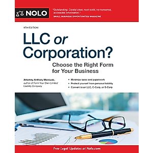 LLC or Corporation?: Choose the Right Form for Your Business