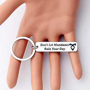 WSNANG Shadow TV Show Hunters Inspired Gift Angelic Power Keychain Don't Let Mundanes Ruin Your Day (Ruin Your Day K)