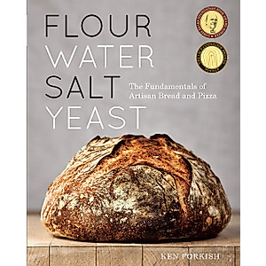 Flour Water Salt Yeast: The Fundamentals of Artisan Bread and Pizza [A Cookbook] [Spiral-bound] Ken Forkish