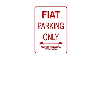 Adept Mechanism Fiat Parking ONLY Aluminum Street Sign