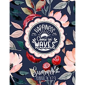 Happiness Come in Waves: Summer Planner 2023 | 4-month Summer Calendar, 100 page Journal, Gratitude Notebook, To-Do List Organizer.