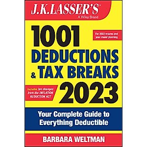 J.K. Lasser's 1001 Deductions and Tax Breaks 2023: Your Complete Guide to Everything Deductible