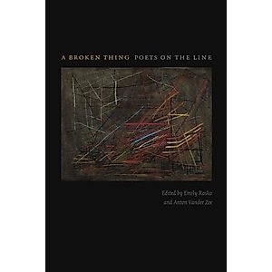 A Broken Thing: Poets on the Line