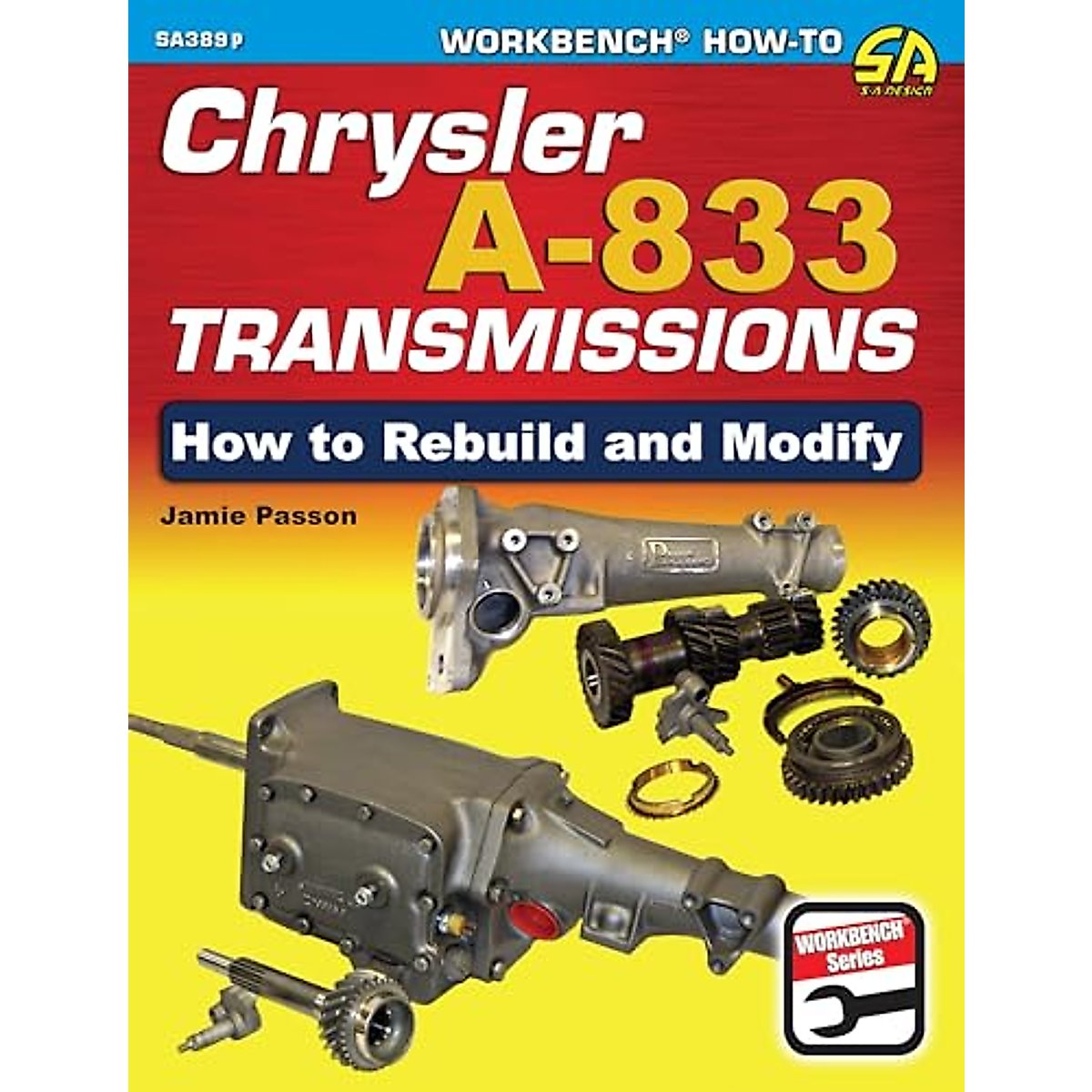 Chrysler A-833 Transmissions: How to Rebuild and Modify