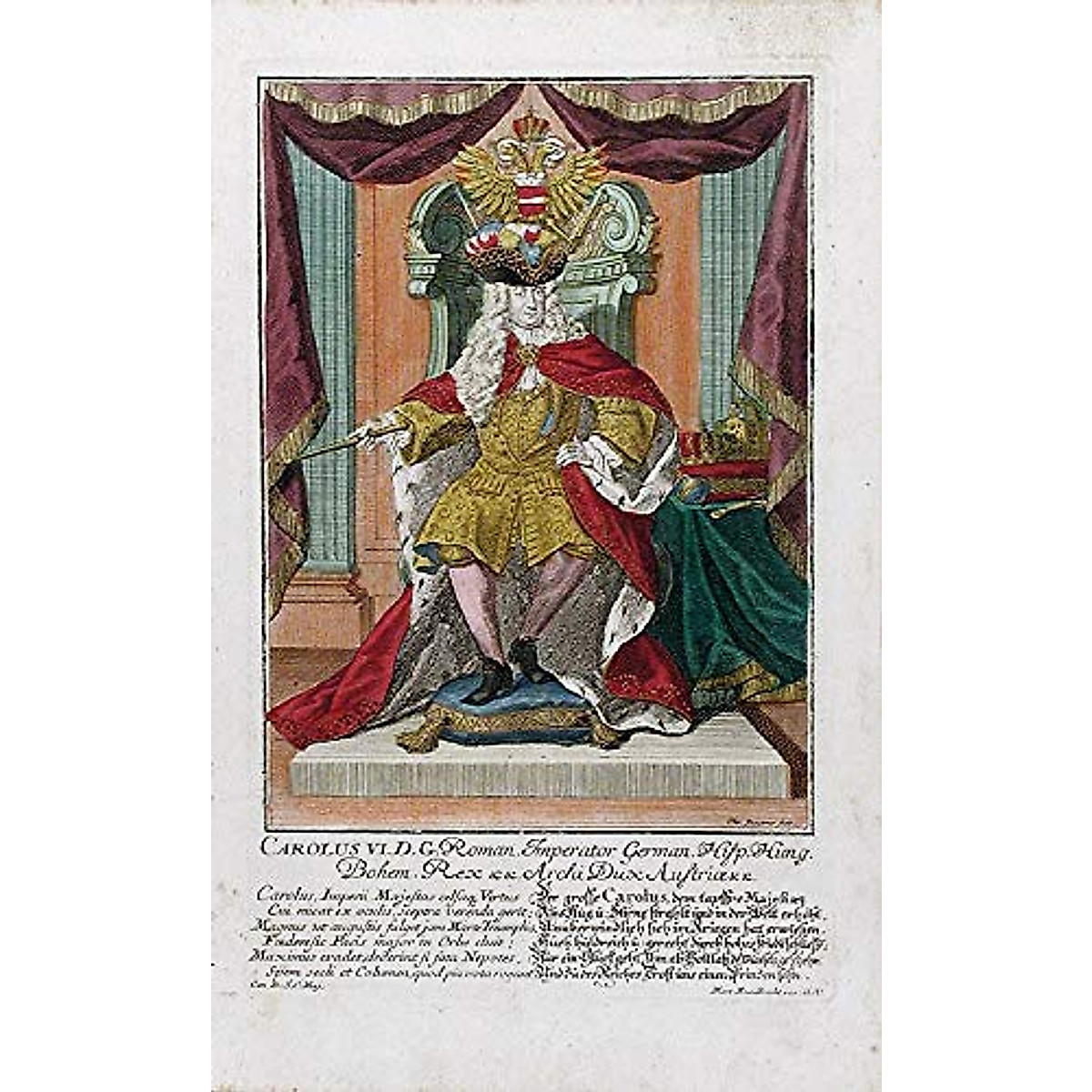 [Holy Roman Emperor Charles VI] Carolus VI. D. G. Roman Imperator German Hisp. Hung. Bohem. Rex &c &c. Archi Dux Austriµ &c &c. [Charles VI Holy Roman Emperor, King of Germany, Spain, Hungaria, Bohemia, Archduke of Austria]