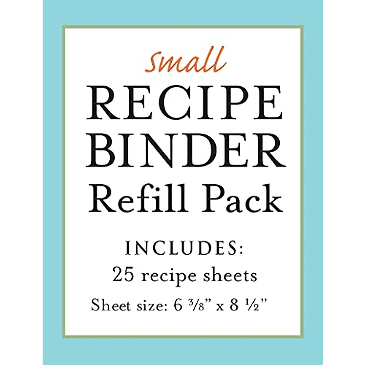 Small Recipe Binder Refill Pack: 25 Sheets