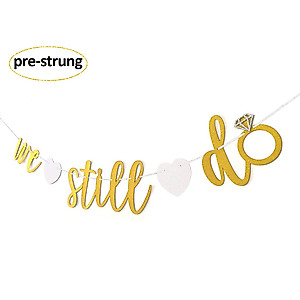 We Still Do Gold Glitter Banner Sign Garland for Wedding Anniversary Vow Renewal Party Supplies Decorations