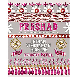 Prashad Cookbook: Indian Vegetarian Cooking