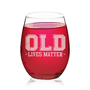 Veracco Old Lives Matter Funny Birthday Gift Bachelor Party Favors Stemless Wine Glass (Clear, Glass)