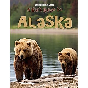 A Kid's Guide to Alaska