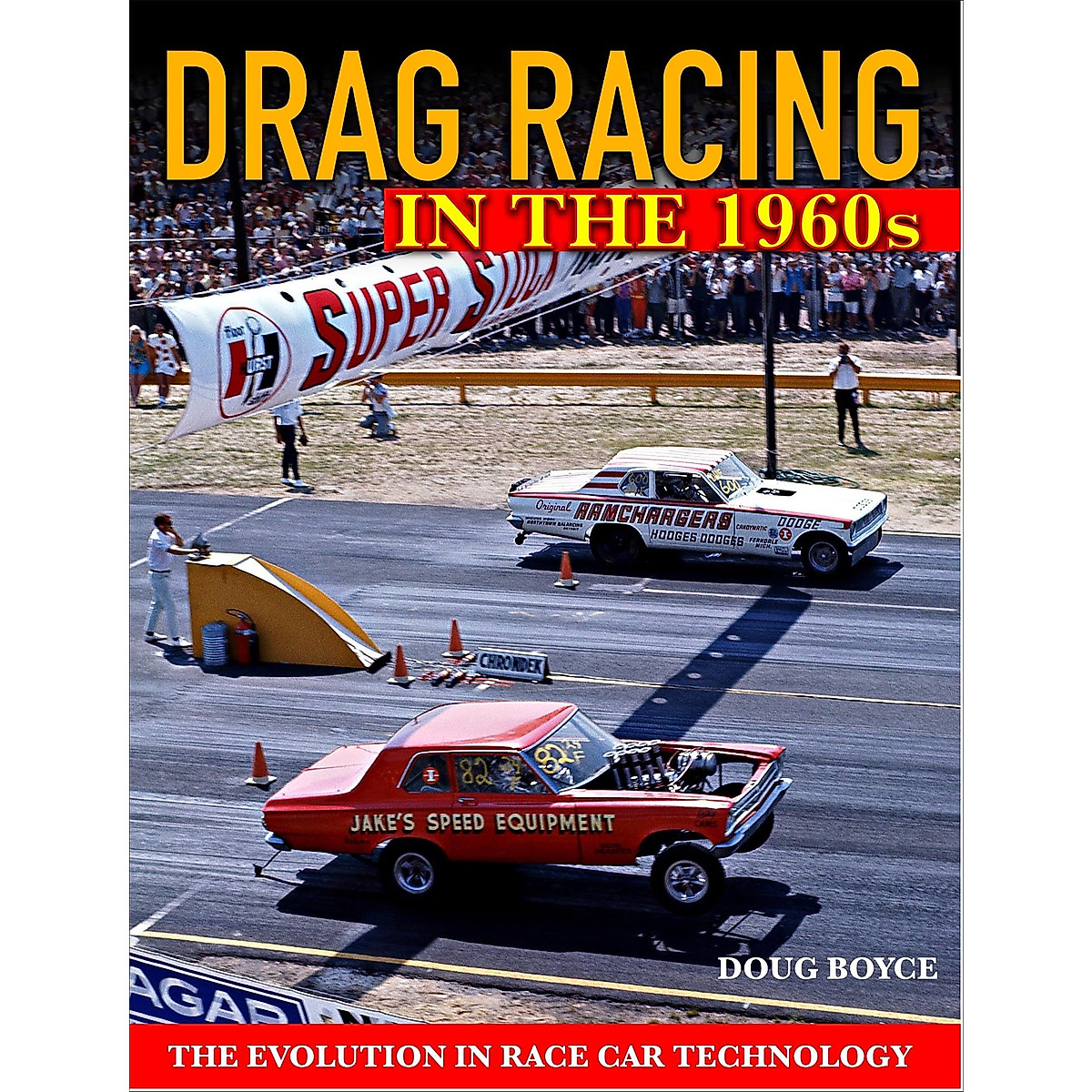 Drag Racing in the 1960s: The Evolution In Race Car Technology