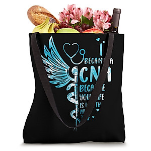 Nurse Because Your Life Is Worth My Time - CNA Tote Bag