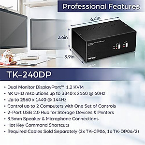 TRENDnet 2-Port Dual Monitor DisplayPort KVM Switch with Audio, 2-Port USB 2.0 Hub, 4K UHD Resolutions Up to 3840 x 2160, Connect Two DisplayPort Monitors, Dual Monitor KVM Switch, Black, TK-240DP