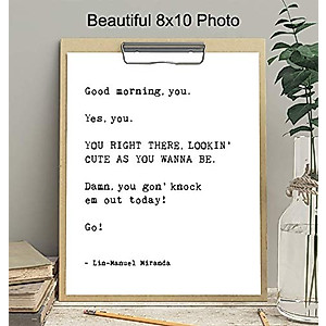 Lin Manuel Miranda Wall Art Decor - Hamilton Gift for Women, Men, Teens - Inspirational Quote Home Decoration - Motivational Positive Uplifting Encouragement Print for Bedroom, Bathroom, Living Room