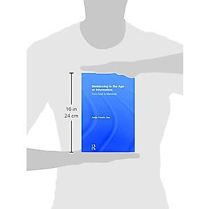 Sentencing in the Age of Information: From Faust to Macintosh (Glasshouse S)