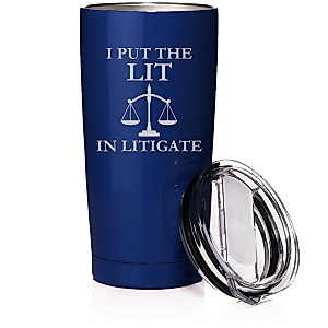 Smooth Body Tumbler Stainless Steel Vacuum Insulated Travel Mug Cup Gift I Put The Lit In Litigate Funny Law School Student Lawyer Paralegal (Stainless Steel, 20 oz)