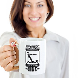 Sorry If I Didn't Answer My Phone Today I Was On Another Line Funny Humor Water Ski Themed Coffee & Tea Gift Mug Supplies And Accessories For Men & Women Who Love Skiing (11oz)