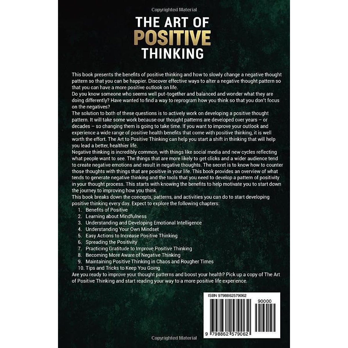The Art of Positive Thinking: Eliminate Negative Thinking I Emotional Intelligence I Stop Overthinking: A Self Help Book to Developing Mindfulness and Overcoming Negative Thoughts