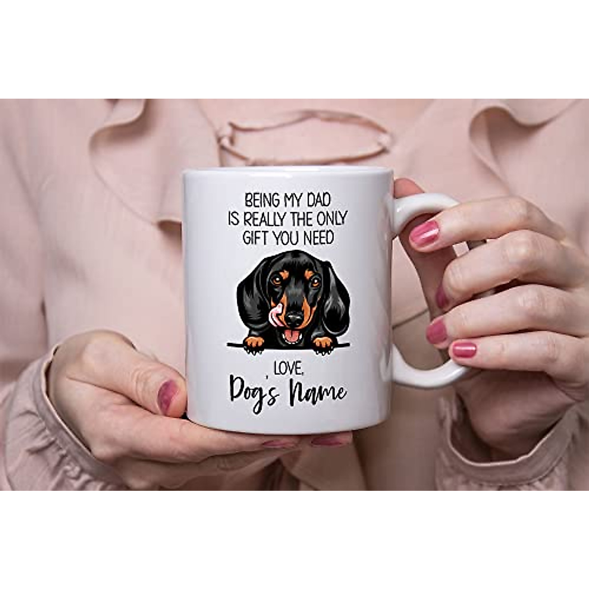 Personalized Black Tan Dachshund Coffee Mug, Dachshund Dad, Custom Dog Name, Customized Gifts For Dog Dad, Father's Day, Gifts For Dog Lovers, Being My Dad is the Only Gift You Need