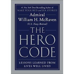 The Hero Code: Lessons Learned from Lives Well Lived