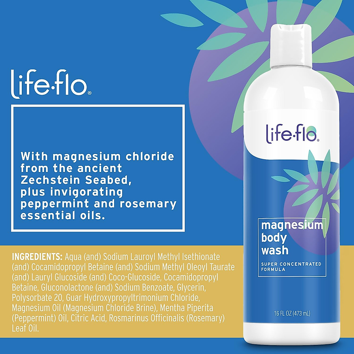 LIFE-FLO Magnesium Body Wash, Refreshing, Moisturizing Liquid Soap with Magnesium Chloride from the Zechstein Seabed, Peppermint Oil and Rosemary Oil, 60-Day Guarantee, Not Tested on Animals, 16oz