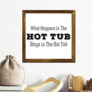 What Happens in The Hot Tub Wooden Framed Signs Lettering Saying Wood Plaque Classic Wall Decor Hanging Plaque Sign for Home Front Door Porch Garden Yard Housewarming Gift 12x12 Inch