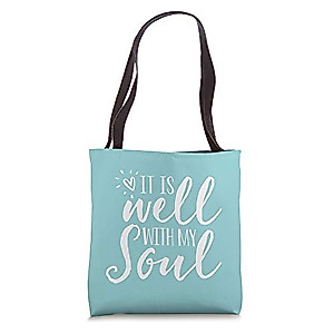 It Is Well With My Soul - Cute Christian Spiritual Quote Tote Bag