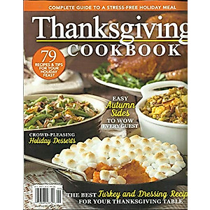 THANKSGIVING COOKBOOK COMPLETE GUIDE TO A STRESS-FREE HOLIDAY MEAL. ISSUE, 2019