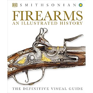 Firearms: An Illustrated History