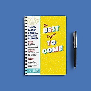The Best Is Yet to Come Undated Planner: 52-Week Routine Builder & Monthly Wellness Organizer to Embrace Change (Self-Care Productivity Planner with Habit Trackers, Goal Setting, and Stickers)