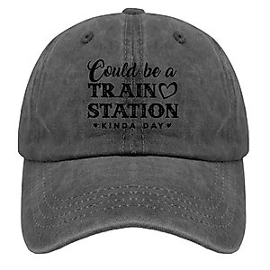 Hat Could be a Train Station Kinda Day Dad Hats for Men Funny Cap Adjustable
