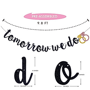 Black Glitter Tomorrow We Do Banner, Bridal Shower/Bride to Be/Engagement/Wedding Rehearsal Party Sign Paper Garlands Decorations Supplies (Pre-Strung)