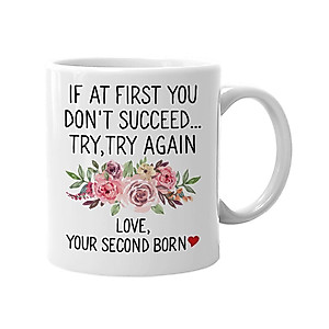 Whizk If At First You Don't Succeed Try Again Love Your Second Born Child Mug, Mothers Day Gifts From Daughter Son, Funny Mom Mug Coffee Cup Birthday Christmas For Women Floral 11 oz MGA577