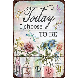 NIEHUN Quote Wall Decor Today I Choose to Be Happy Sign Flower and Dragonfly Garden Vintage Metal Tin Sign Office Decor for Women