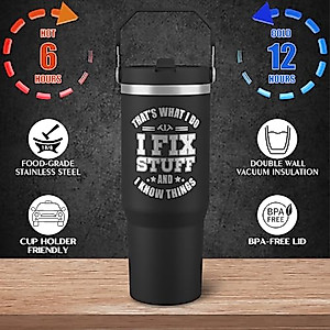 qchdln Funny Gifts For Men - That's What I Do I Fix Stuff and I Know Things Cup - 30oz Insulated Tumbler with Handle - Cool Fathers Day,Birthday,Christmas Gifts for Dad,Grandpa,Husband,Uncle