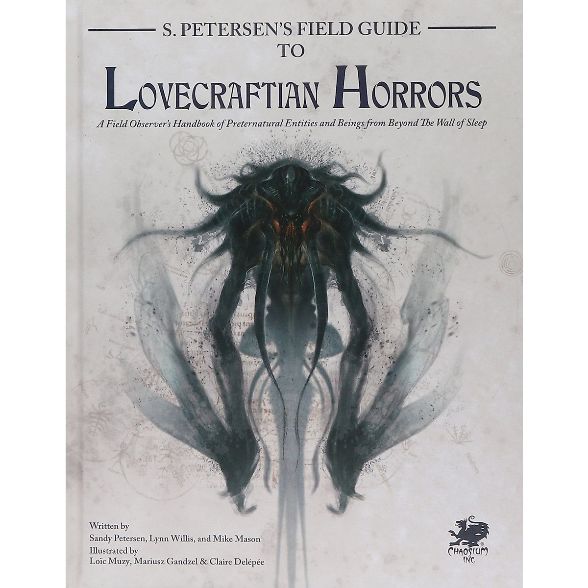 S. Petersen's Field Guide to Lovecraftian Horrors: A Field Observer's Handbook of Preternatural Entities and Beings from Beyond the Wall of Sleep (Call of Cthulhu Roleplaying)
